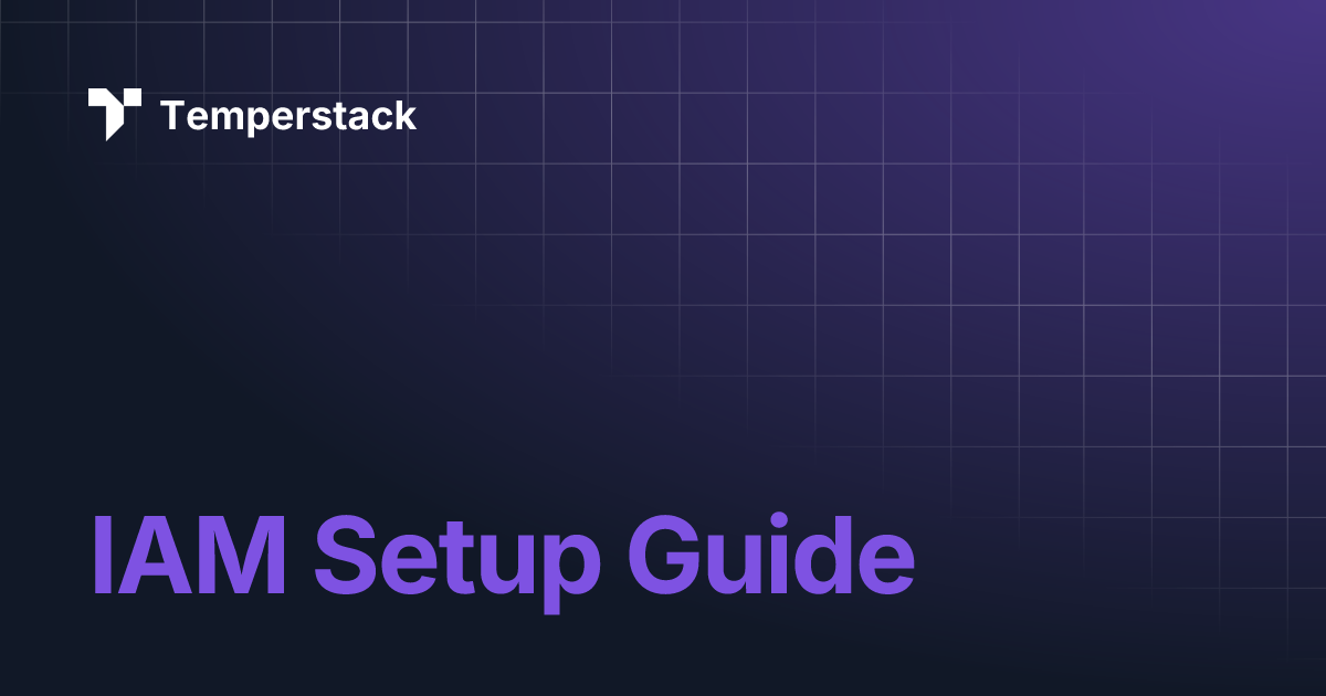 IAM Setup Guide | Temperstack