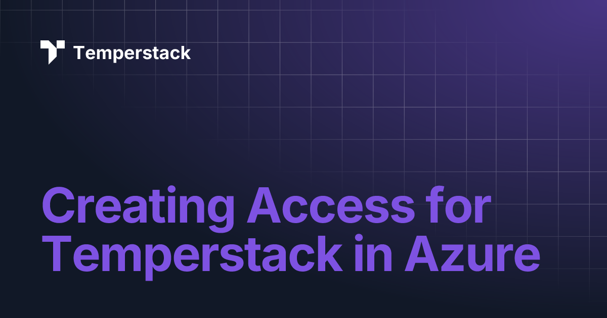 Creating Access for Temperstack in Azure | Temperstack